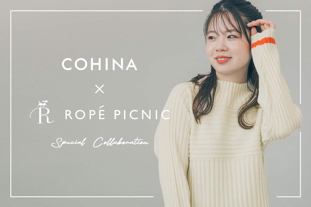 COHINA × ROPE’ PICNIC Special Collaboration – COHINA STORE